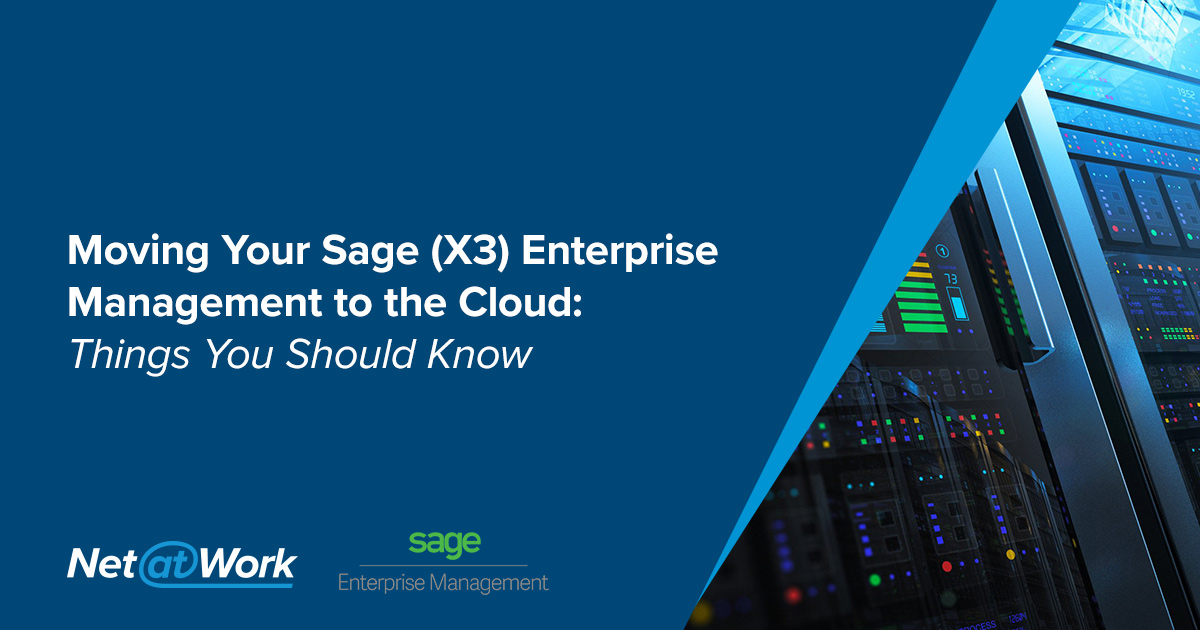 Moving Your Sage (X3) Enterprise Management to the Cloud - Things You ...