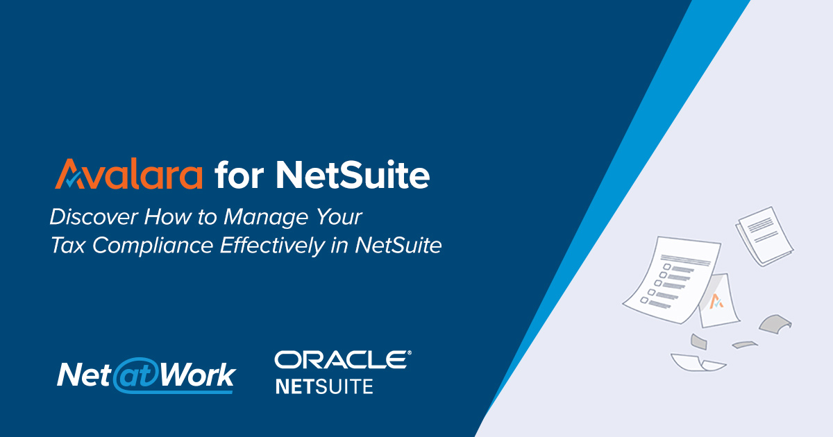 Avalara for NetSuite – Discover How to Manage Your Tax Compliance ...