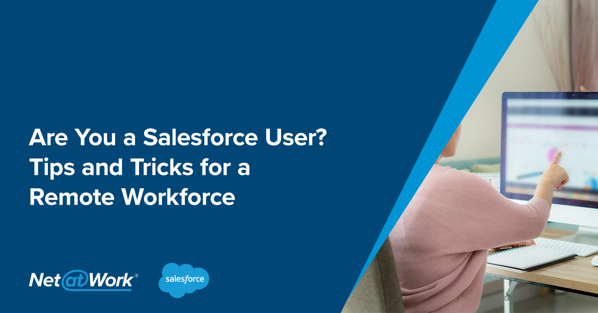Salesforce CRM: Tips and Tricks for a Remote Workforce