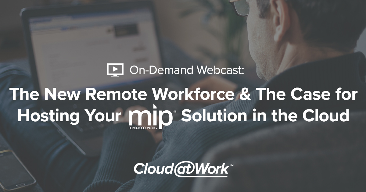 MIP Cloud Hosting: The New Remote Workforce & The Case for Hosting Your ...