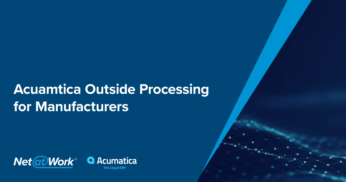 Acuamtica Outside Processing for Manufacturers - Acumatica Tips