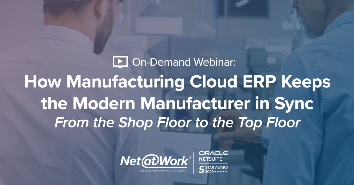 How Manufacturing Cloud ERP Keeps the Modern Manufacturer in Sync ...