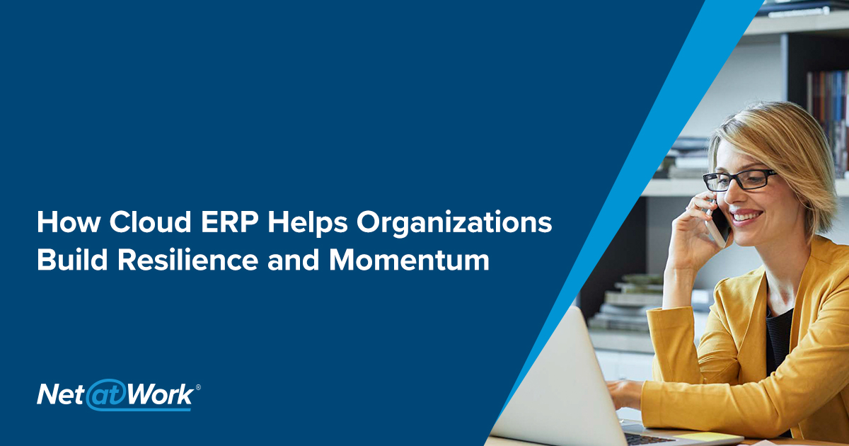 How Cloud ERP Helps Organizations Build Resilience and Momentum