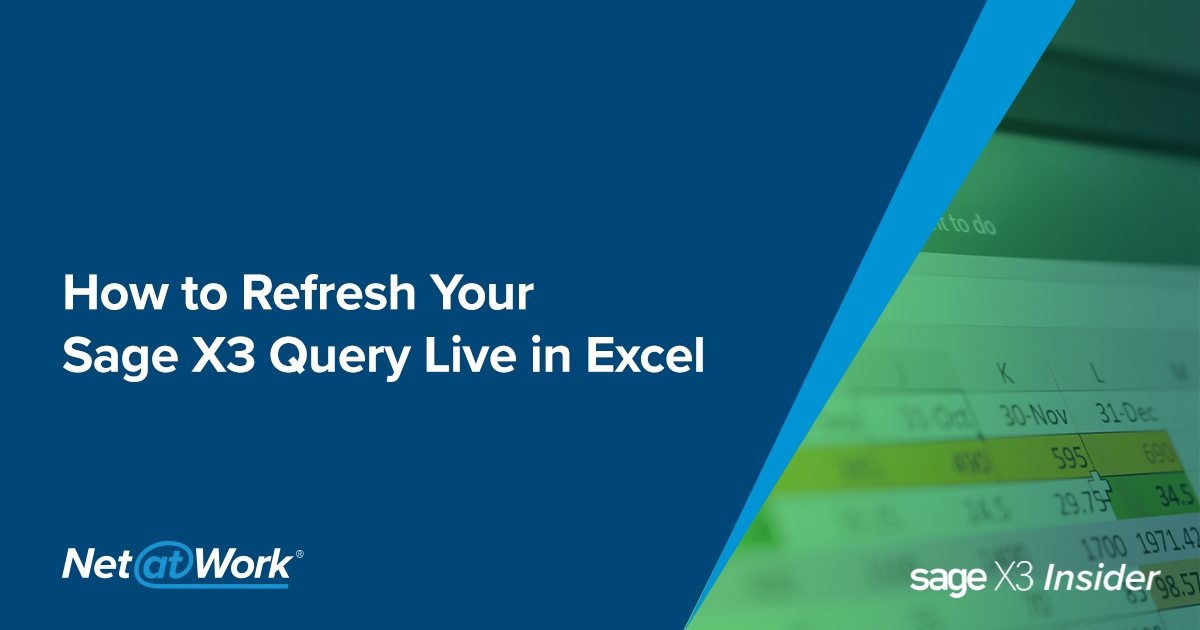 Sage X3 Tips: How to Refresh Your Sage X3 Query Live in Excel