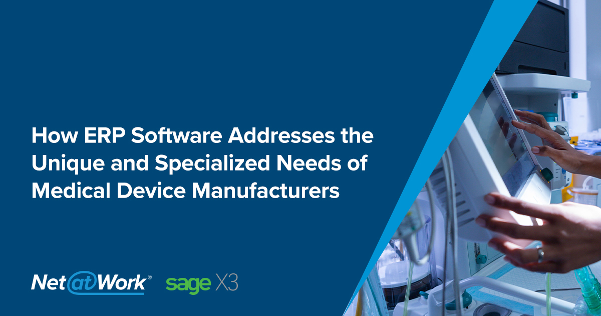 Sage X3 ERP for Medical Device Manufacturers: How ERP Addresses the ...