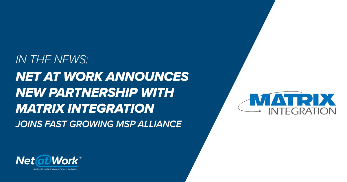 Net at Work Announces New Partnership with Matrix Integration
