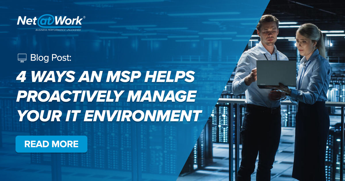 4 Ways an MSP Helps Proactively Manage Your IT environment - Managed IT ...