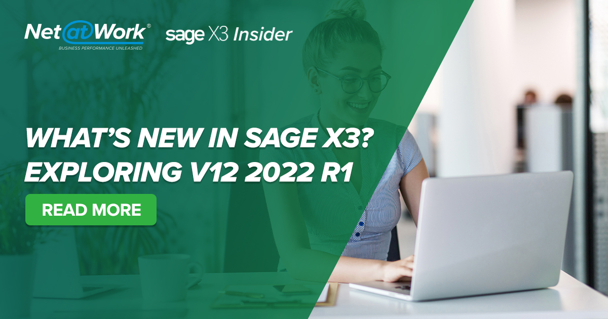What’s New in Sage X3? Exploring V12 2022 R1 - Net at Work