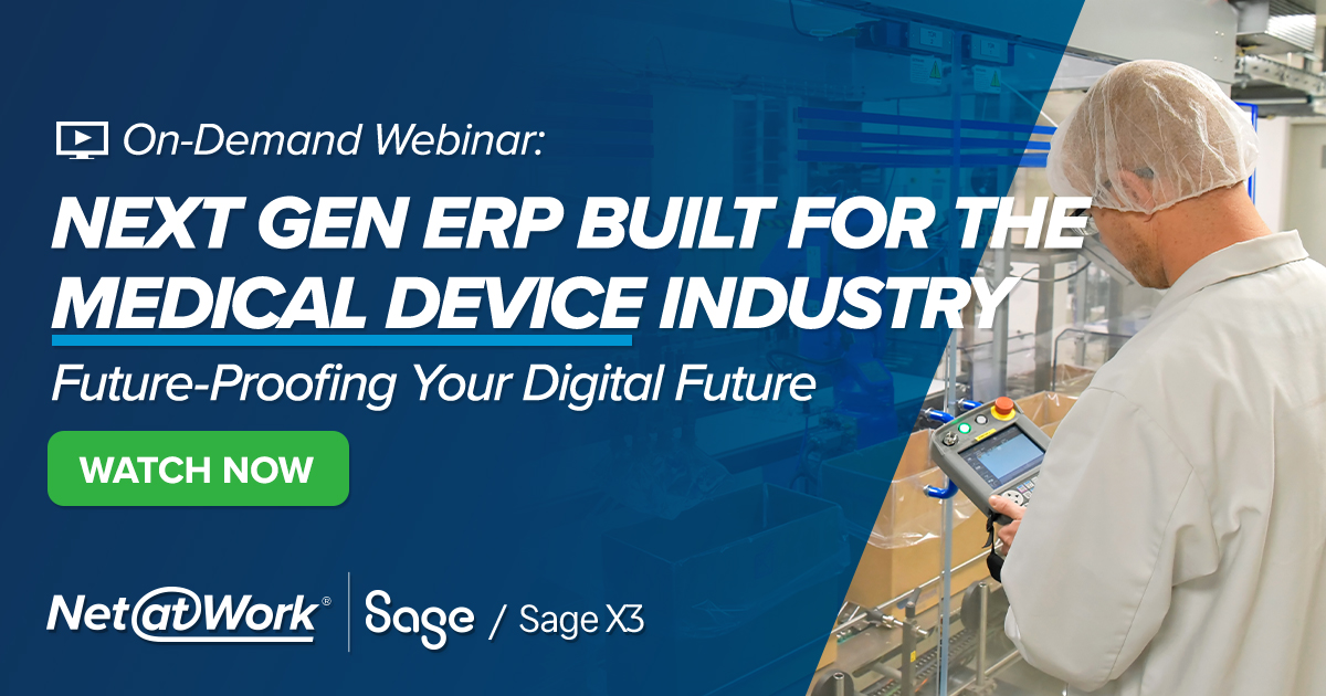 Sage X3 - Next Gen ERP Built for The Medical Device Manufacturing Industry