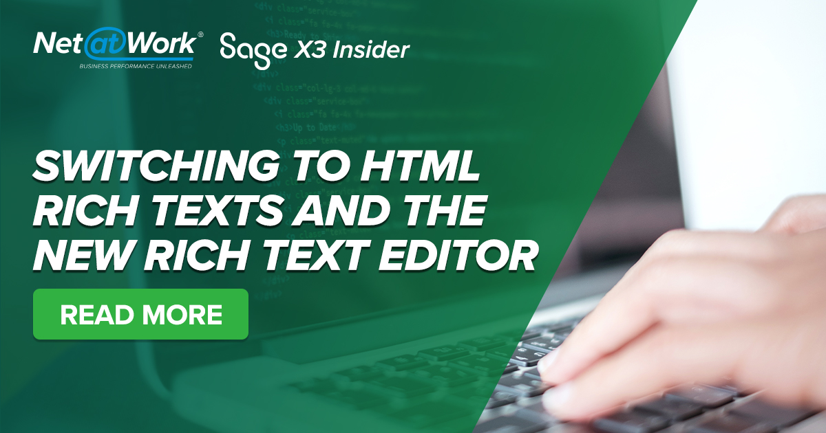 Sage X3 Tips: Switching to HTML Rich Texts and the New Rich Text Editor