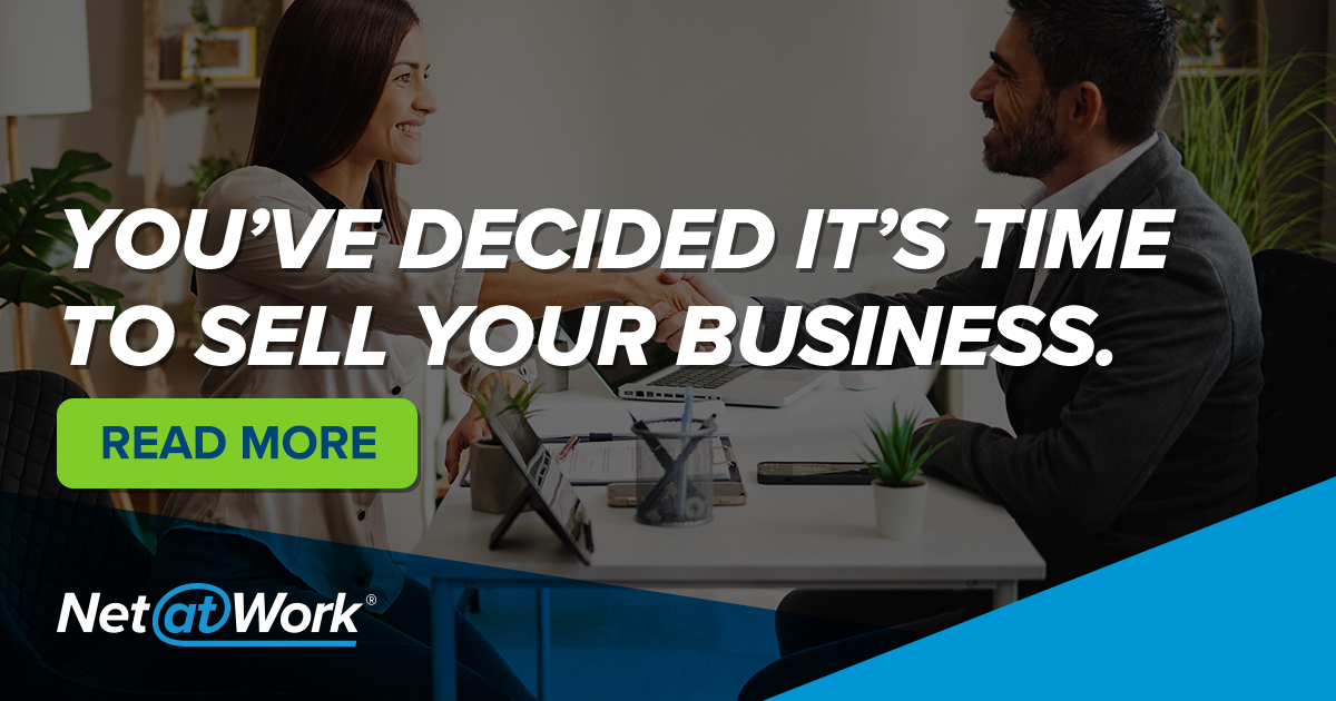 You’ve Decided it’s Time to Sell Your Business - Net at Work