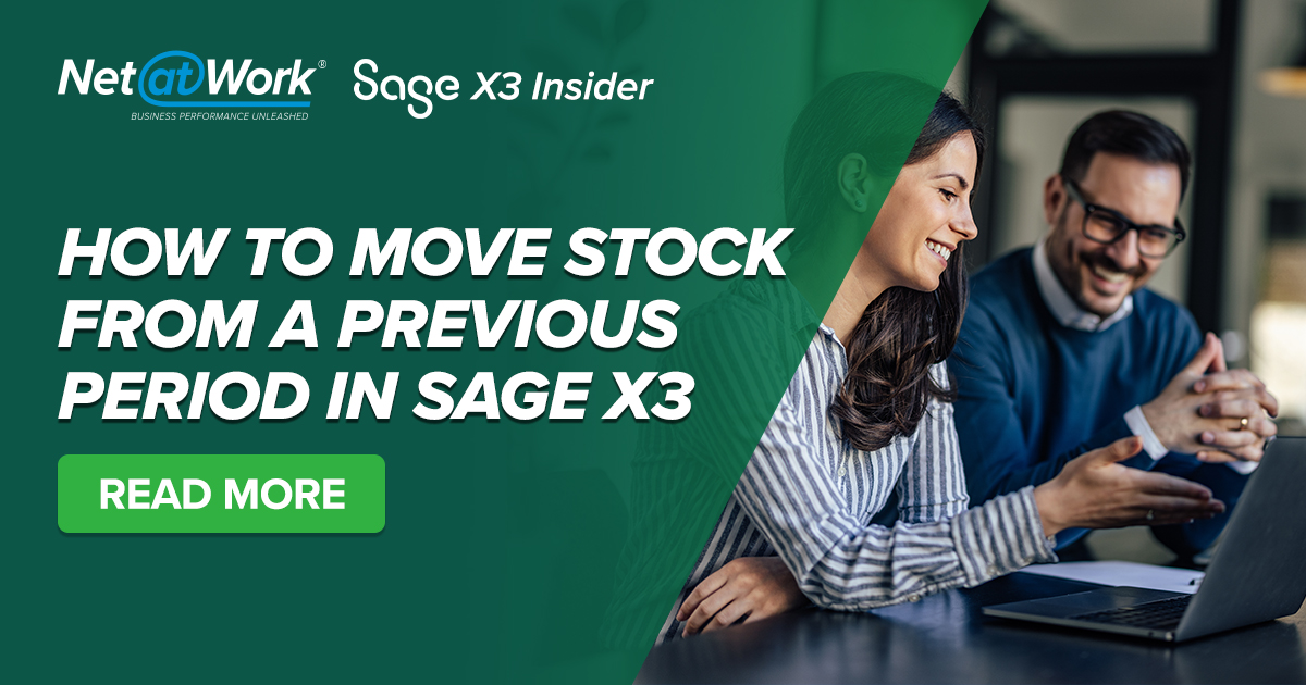 Sage X3 Tips: How to Move Stock from a Previous Period In Sage X3