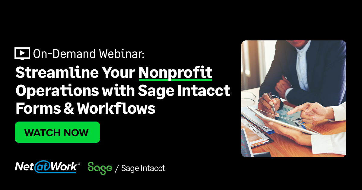 Streamline Your Nonprofit Operations with Sage Intacct Forms & Workflows Streamline Your Nonprofit Operations with Sage Intacct Forms & Workflows