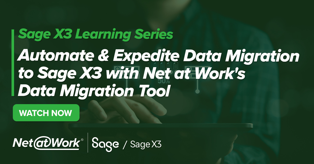 Sage X3 Data Migration Tool (DMT) - Automate and Expedite Data Migration