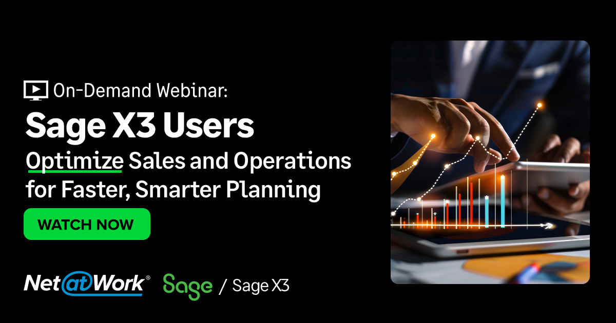 Sage X3 Users - Optimize Sales and Operations for Faster, Smarter Planning