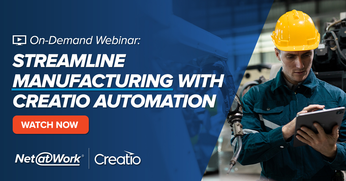 Creatio CRM - Streamline Manufacturing with Creatio Automation