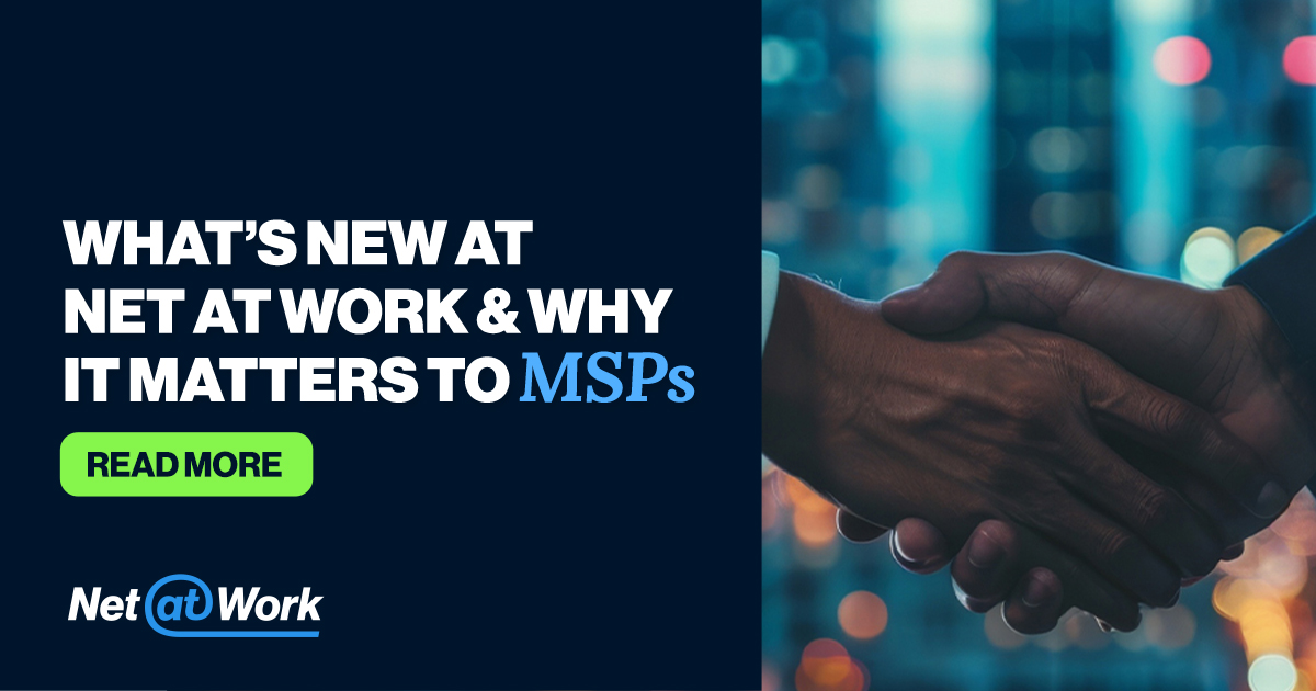 What’s New at Net at Work and Why It Matters to MSPs - Net at Work ...